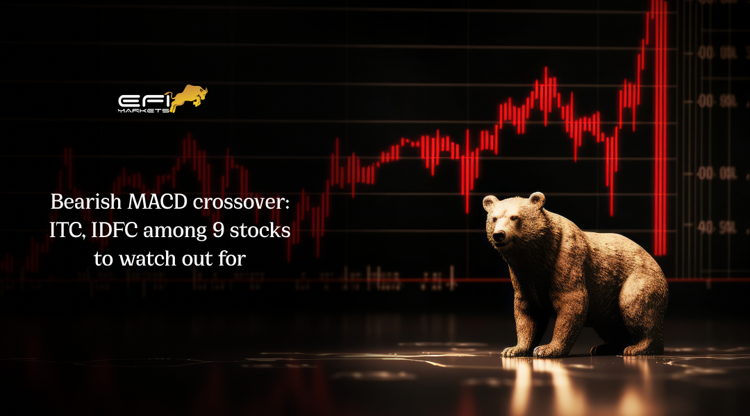 Bearish MACD Crossover: ITC & IDFC among 9 Stocks