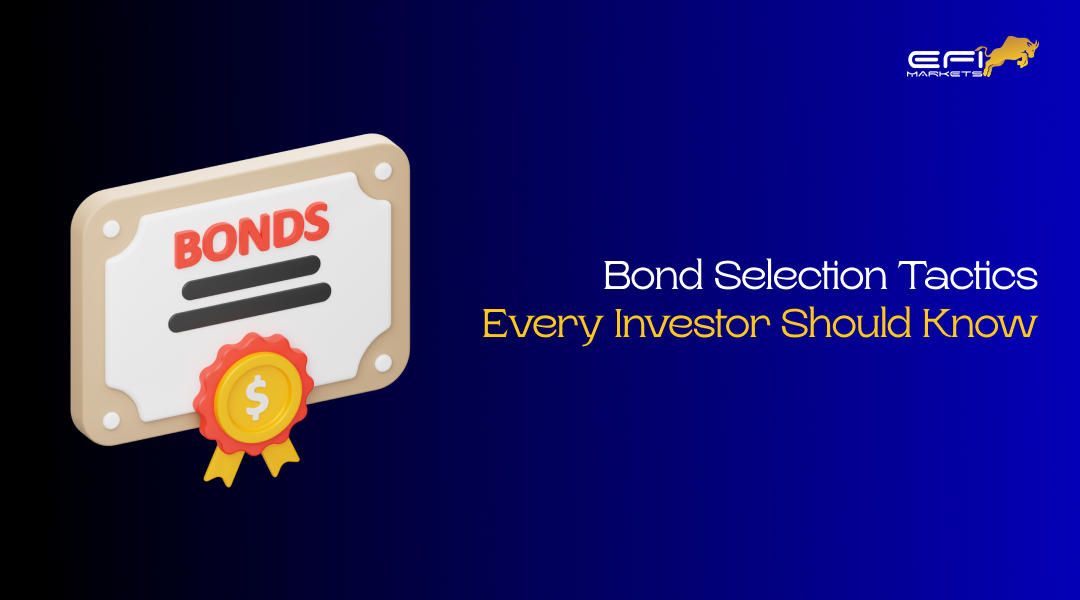 Bond Selection Tactics Every Investor Should Know