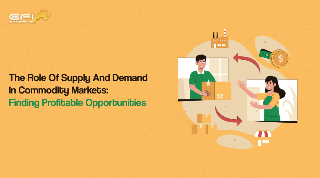 The Role Of Supply And Demand In Commodity Markets