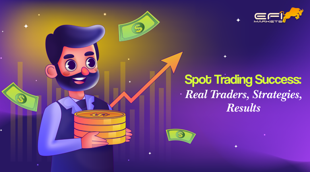 Spot Trading Success: Real Traders, Strategies, Results